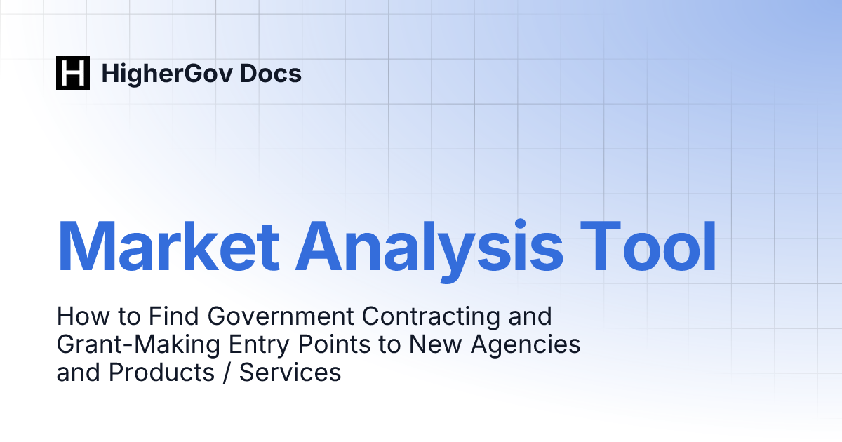 Market Analysis Tool | HigherGov Docs